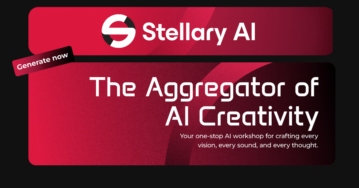 StellaryAI (Stellary) | The Aggregator of AI Creativity